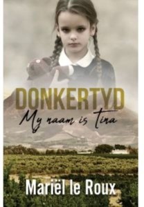 Donkertyd: My naam is Tina by Mariel le Roux | Makro
