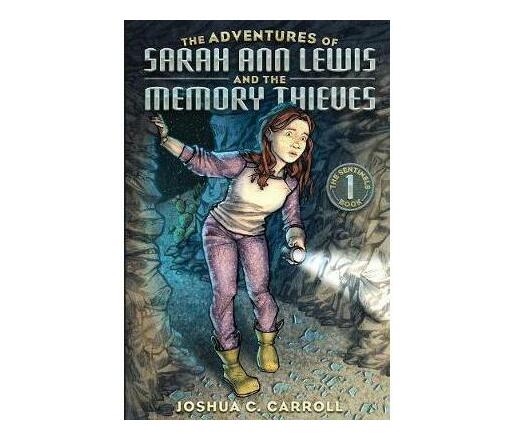 The Adventures of Sarah Ann Lewis and the Memory Thieves (Paperback ...
