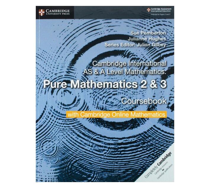 Cambridge International AS & A Level Mathematics Pure Mathematics 2 and ...