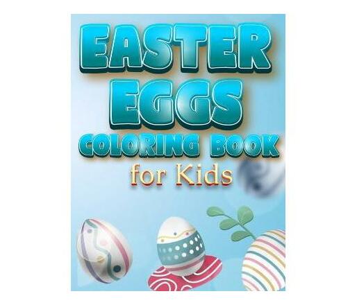 Easter Eggs Coloring Book For Kids : The Great Big Easter Egg, Bunny ...