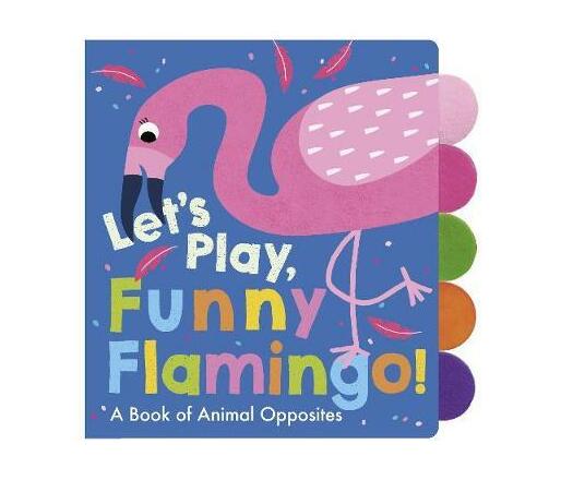 Let's Play, Funny Flamingo! (Novelty book) | Makro