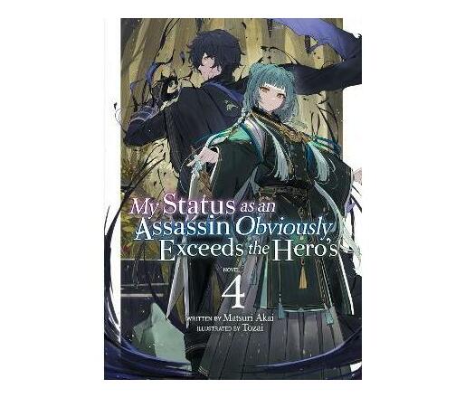 My Status as an Assassin Obviously Exceeds the Hero's (Light Novel) Vol. 4 (Paperback / softback ...