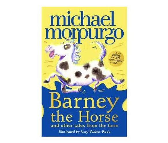 Barney the Horse and Other Tales from the Farm : A Farms for City ...